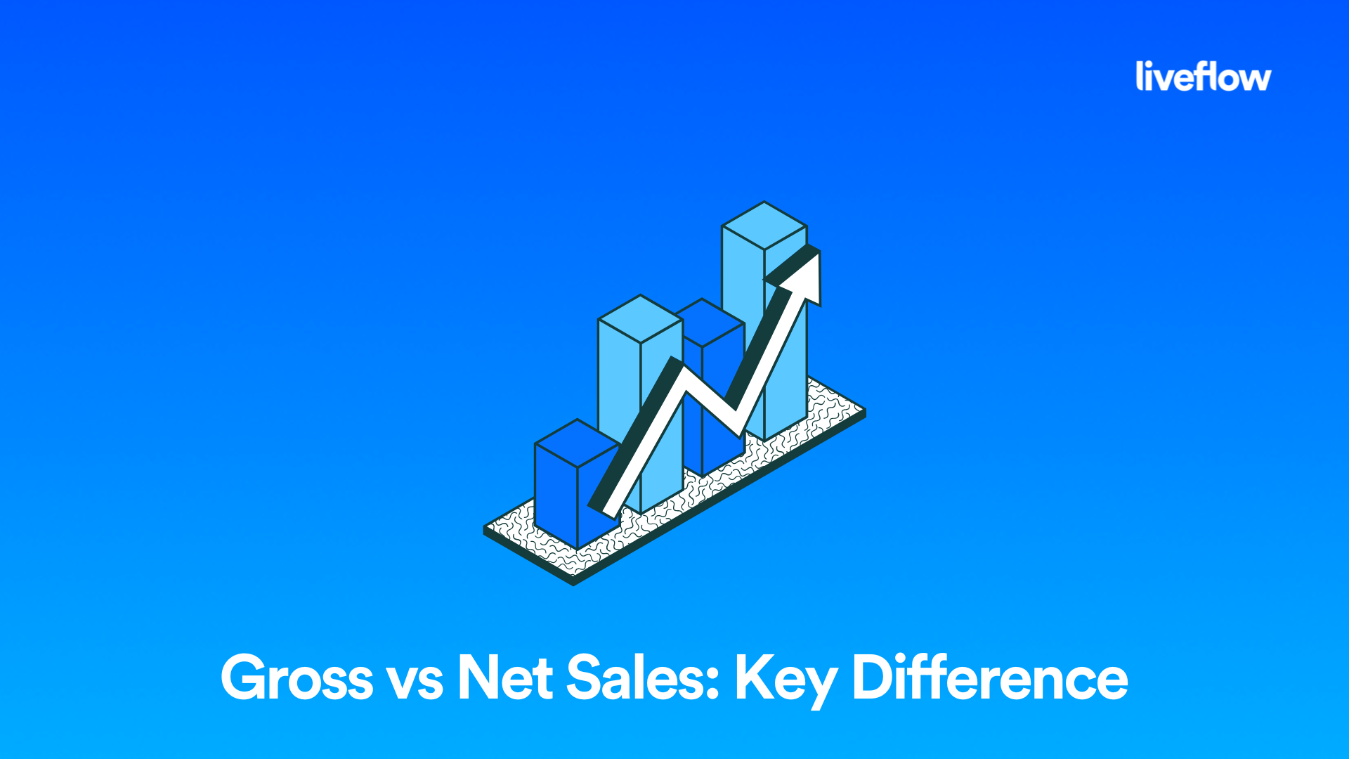 Gross Sales Vs Net Sales Key Difference LiveFlow